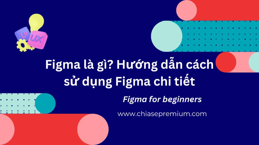 What is Figma? Guide to Choosing the Best Figma Course for Beginners